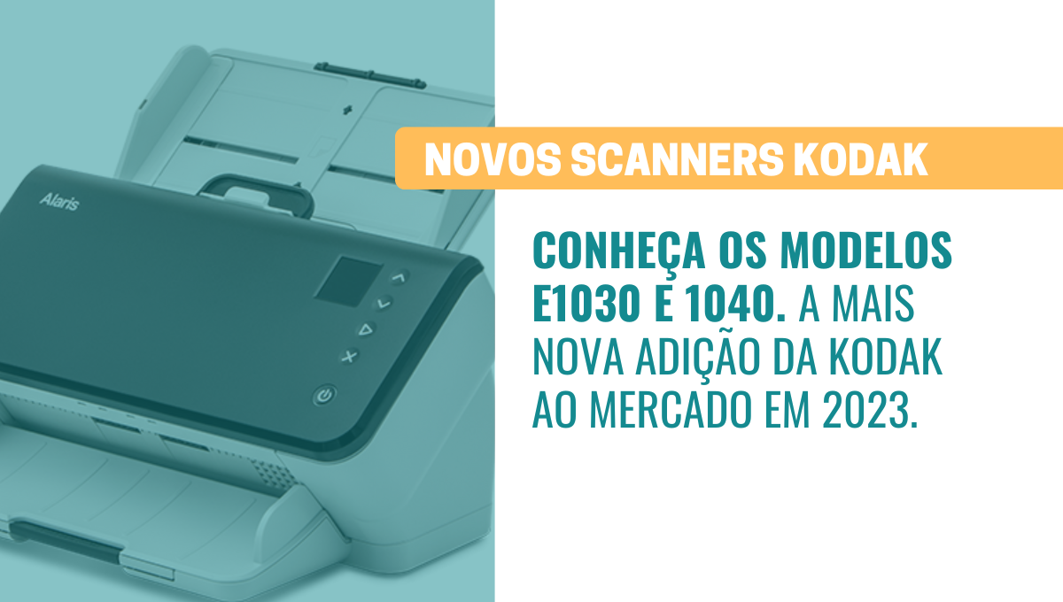 Novos scanners Kodak Alaris: E1030 e E1040! - Netscan Digital ...