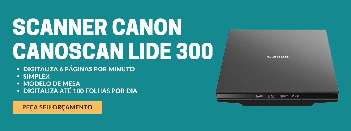 Scanner Flatbed: Conheça mais sobre o Scanner Canon Lide 300! - Netscan ...