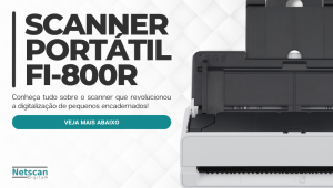 Tudo o que você precisa saber sobre o Scanner Fujitsu/Ricoh Fi-800R