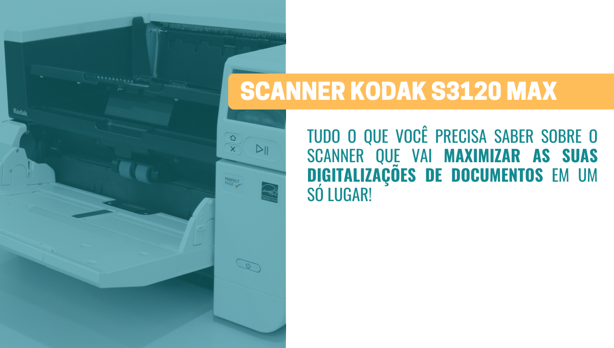 Scanner Kodak S3120 Max: ideal para lidar com grandes volumes de ...