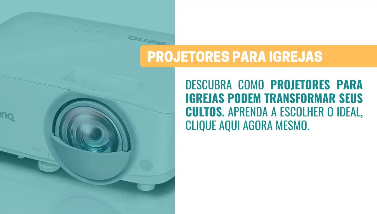 Projetores para Igrejas: Veja como escolher o seu! | Netscan Digital