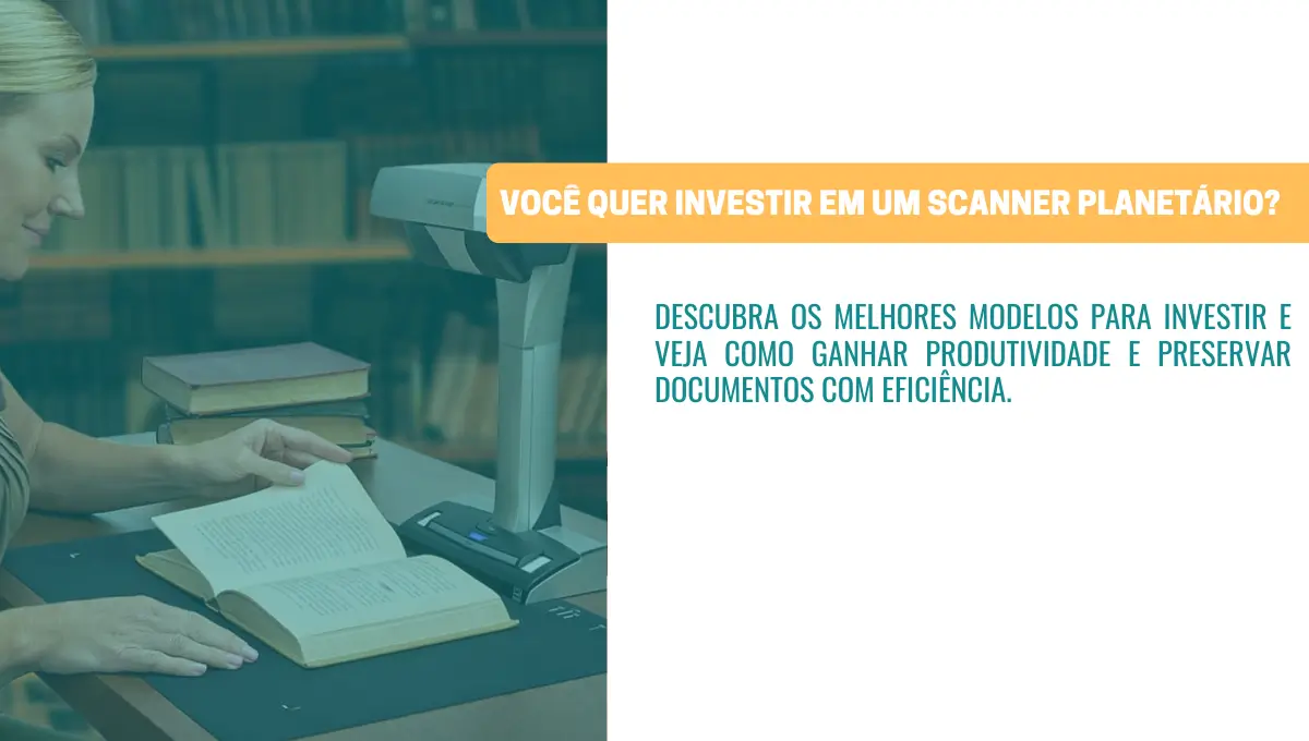 Você quer investir em um scanner planetário? Confira os melhores ...