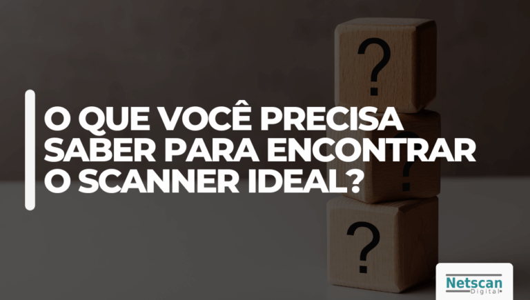Como descobrir o scanner ideal para você? - Netscan Digital | Scanners ...